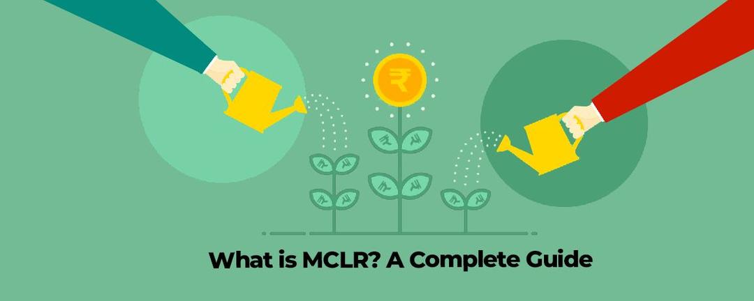 MCLR Rates - What is MCLR? A Complete Guide - 20th July 2025
