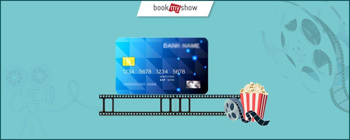 BookMyShow Credit Cards for Free Movie Tickets & Cash Back Offers